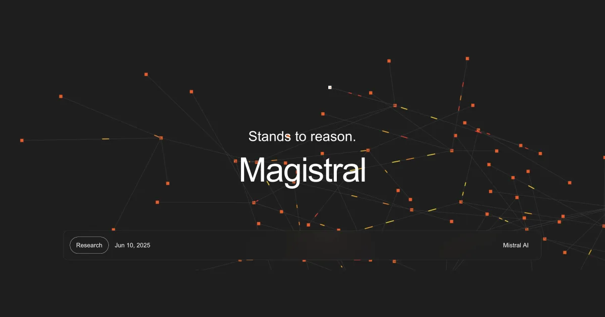Mistral AI launches Magistral, models for advanced reasoning